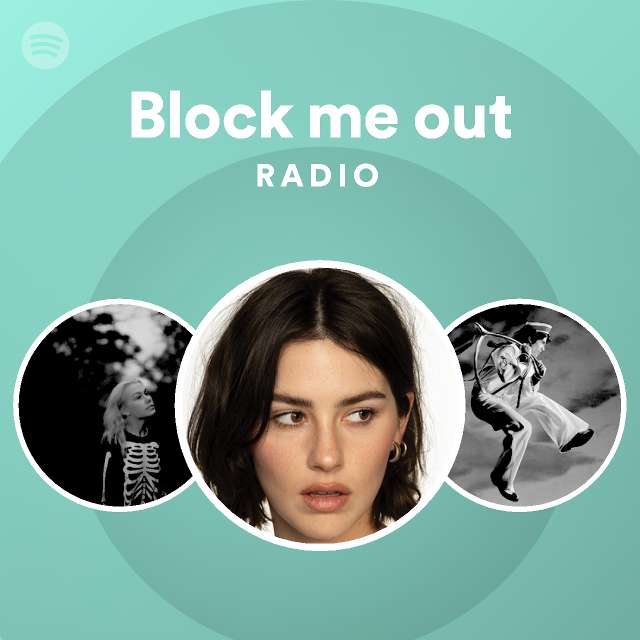 Block me out Radio | Spotify Playlist