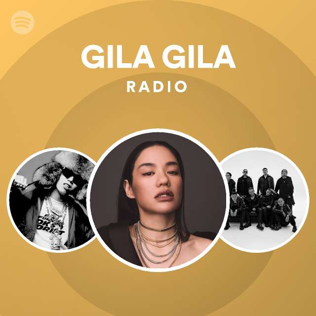 GILA GILA Radio - playlist by Spotify | Spotify