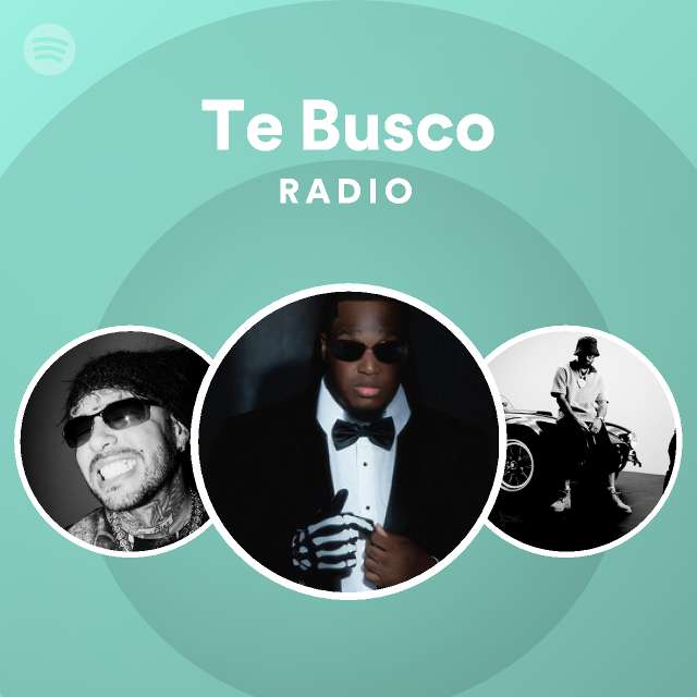 Te Busco Radio - playlist by Spotify | Spotify