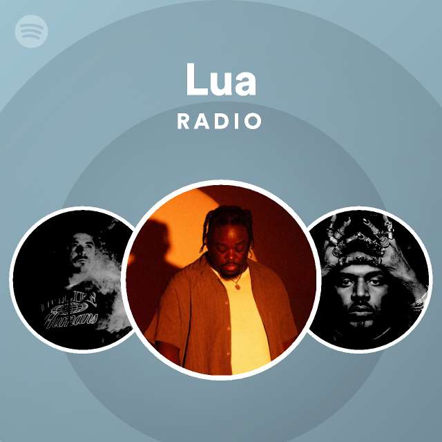 Lua Radio - playlist by Spotify | Spotify