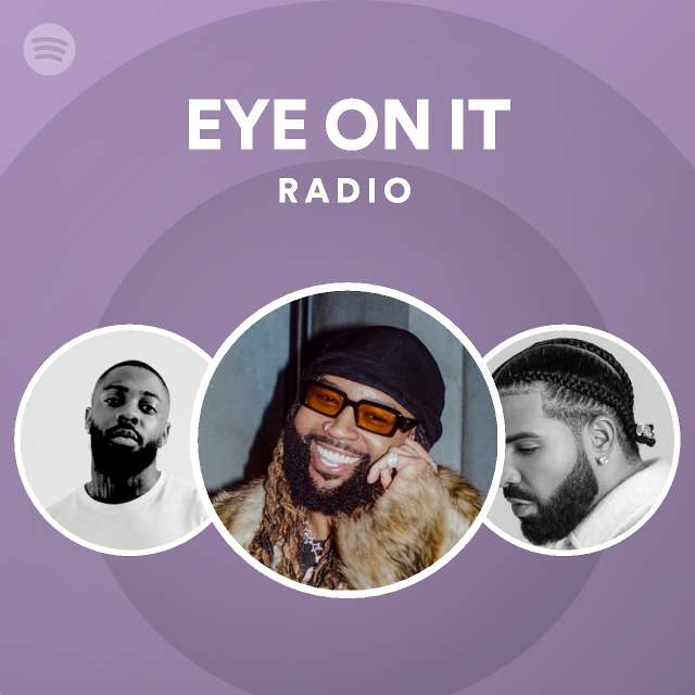 EYE ON IT Radio - playlist by Spotify | Spotify