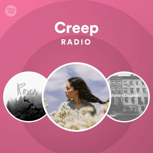 Creep Radio | Spotify Playlist
