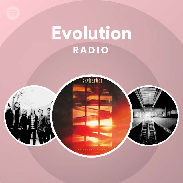 Evolution Radio - playlist by Spotify | Spotify