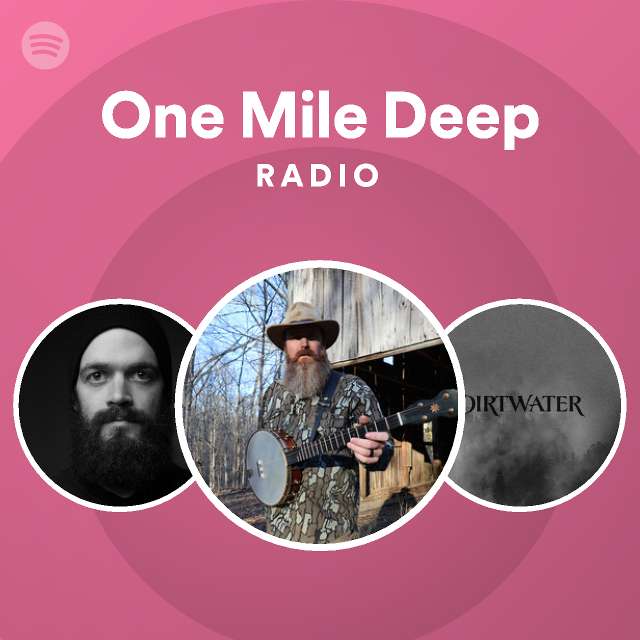 One Mile Deep Radio - playlist by Spotify | Spotify
