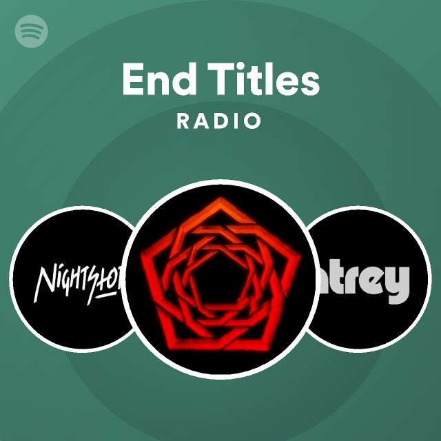 End Titles Radio - playlist by Spotify | Spotify