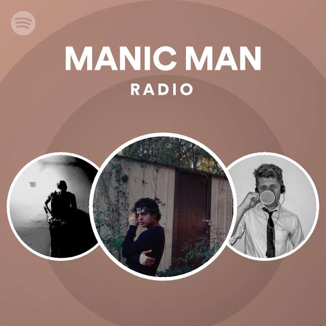MANIC MAN Radio - playlist by Spotify | Spotify