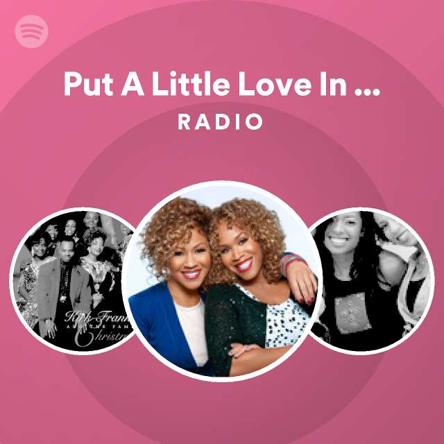Put A Little Love In Your Heart Radio - playlist by Spotify | Spotify