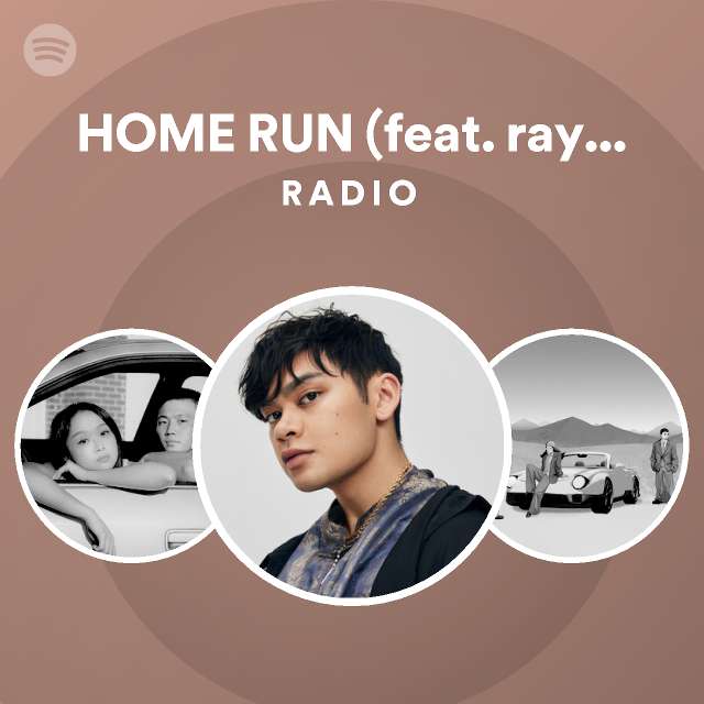 HOME RUN (feat. raychel jay) Radio - playlist by Spotify | Spotify