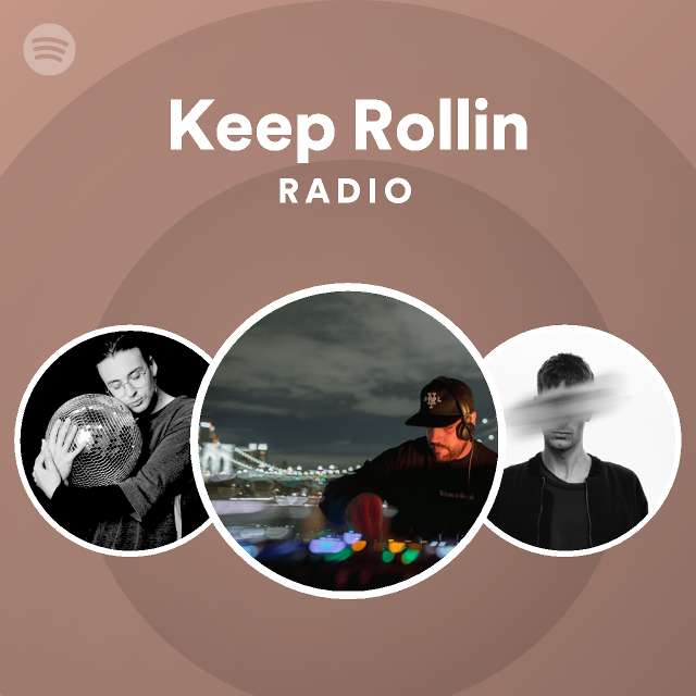 Keep Rollin Radio - playlist by Spotify | Spotify