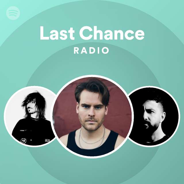 Last Chance Radio - playlist by Spotify | Spotify