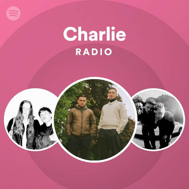 Charlie Radio - playlist by Spotify | Spotify