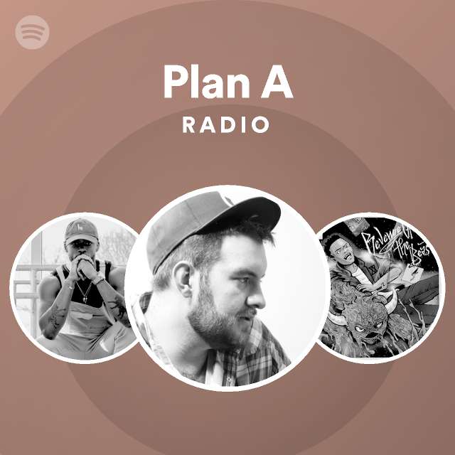 Plan A Radio - playlist by Spotify | Spotify