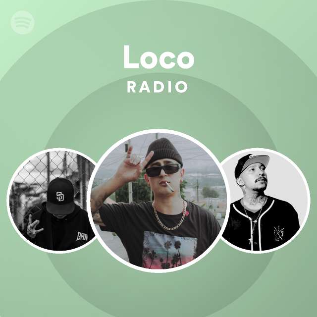 Loco Radio - playlist by Spotify | Spotify