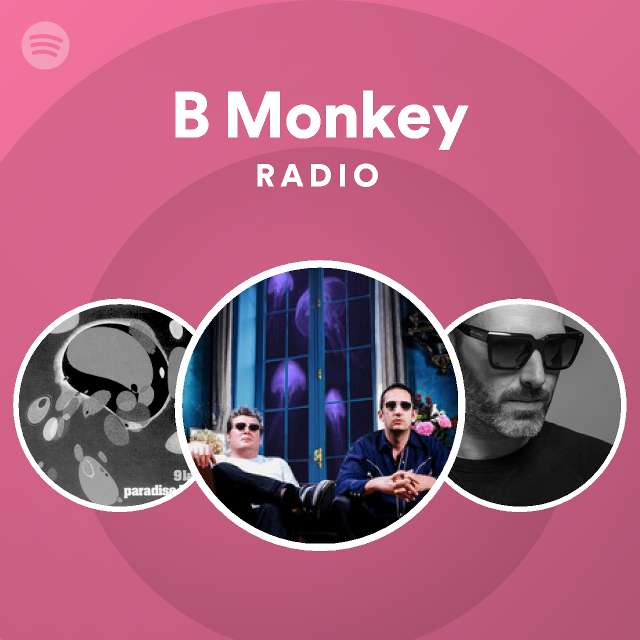 B Monkey Radio - playlist by Spotify | Spotify