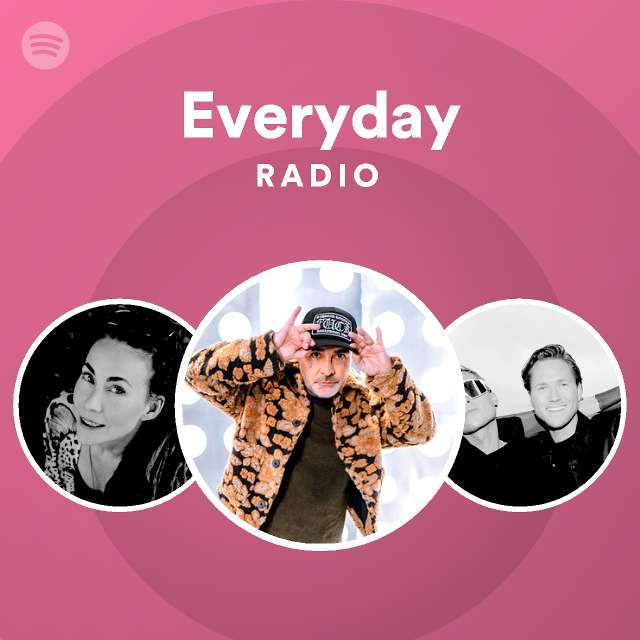 Everyday Radio - playlist by Spotify | Spotify