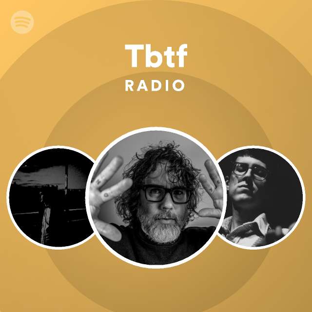 Tbtf Radio | Spotify Playlist