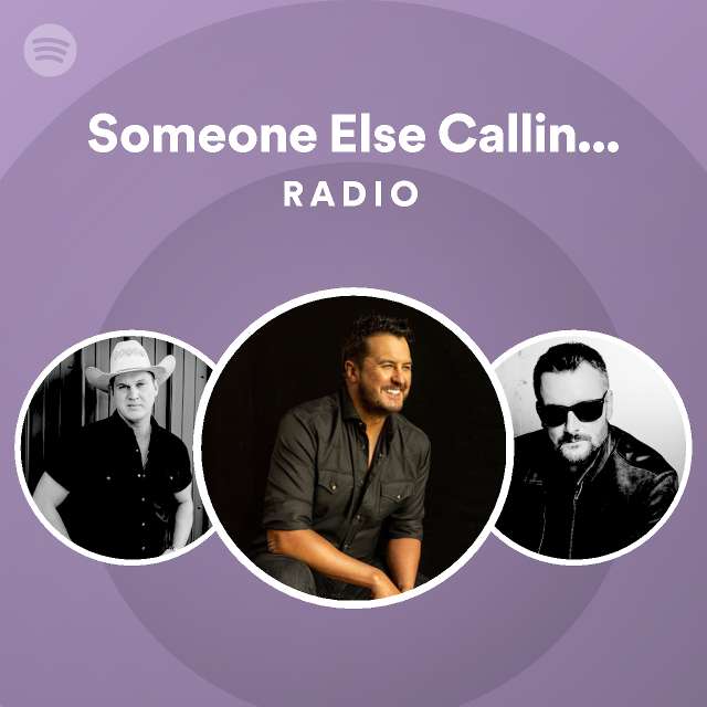 Someone Else Calling You Baby Radio | Spotify Playlist
