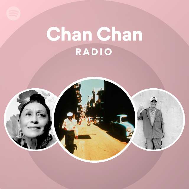 Chan Chan Radio - playlist by Spotify | Spotify