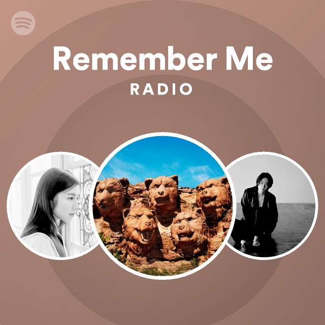 Remember Me Radio - playlist by Spotify | Spotify