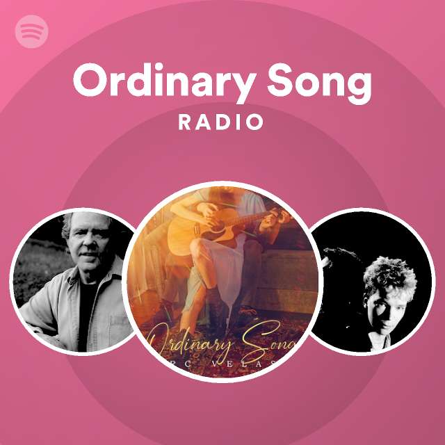 Ordinary Song Radio - playlist by Spotify | Spotify