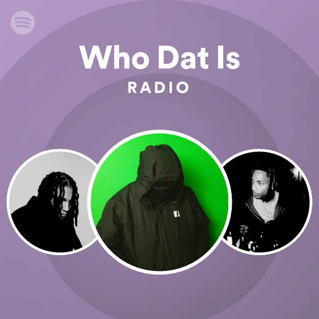 Who Dat Is Radio - playlist by Spotify | Spotify