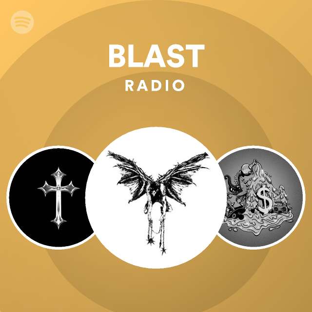 BLAST Radio | Spotify Playlist BLAST Radio | Spotify Playlist