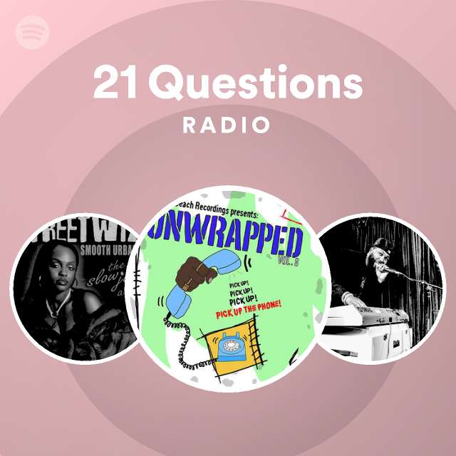 21 Questions Radio - playlist by Spotify | Spotify
