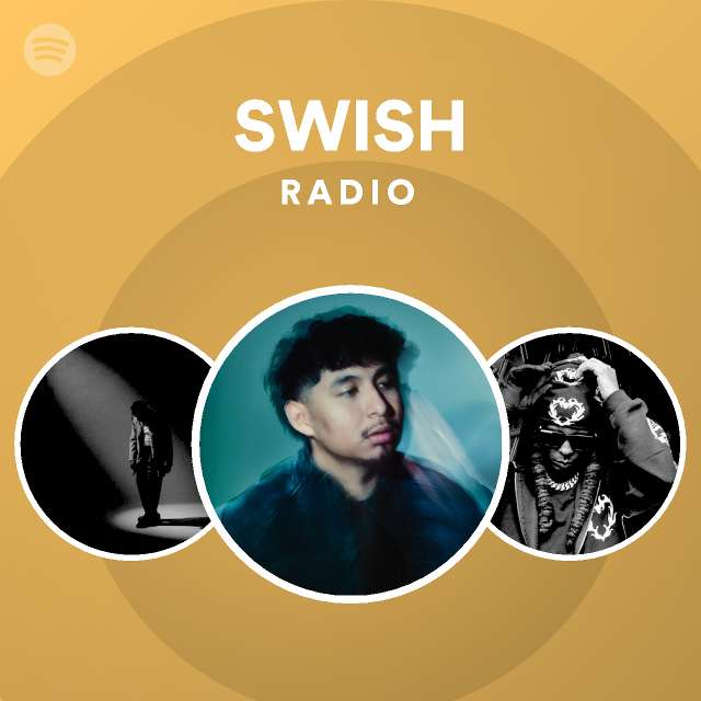 SWISH Radio - playlist by Spotify | Spotify