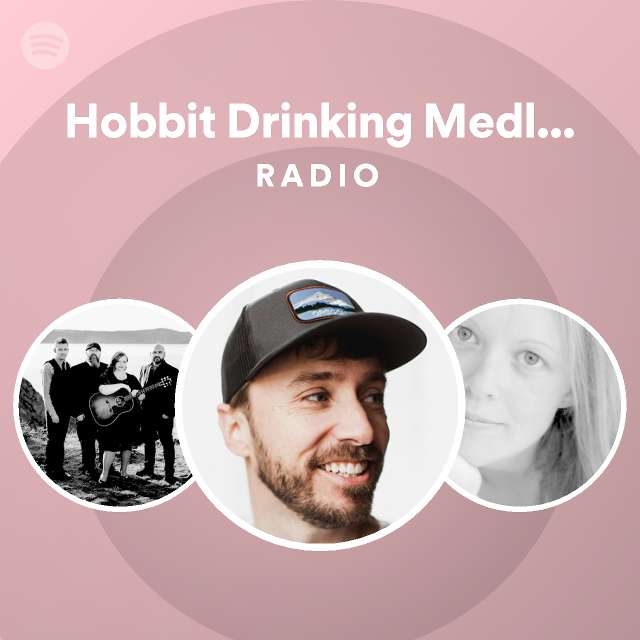 Hobbit Drinking Medley Radio - playlist by Spotify | Spotify