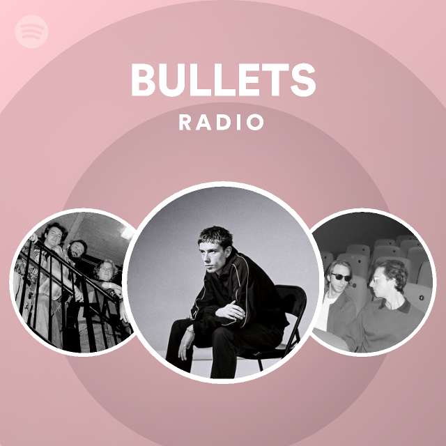 BULLETS Radio | Spotify Playlist