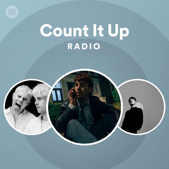 Count It Up Radio - playlist by Spotify | Spotify
