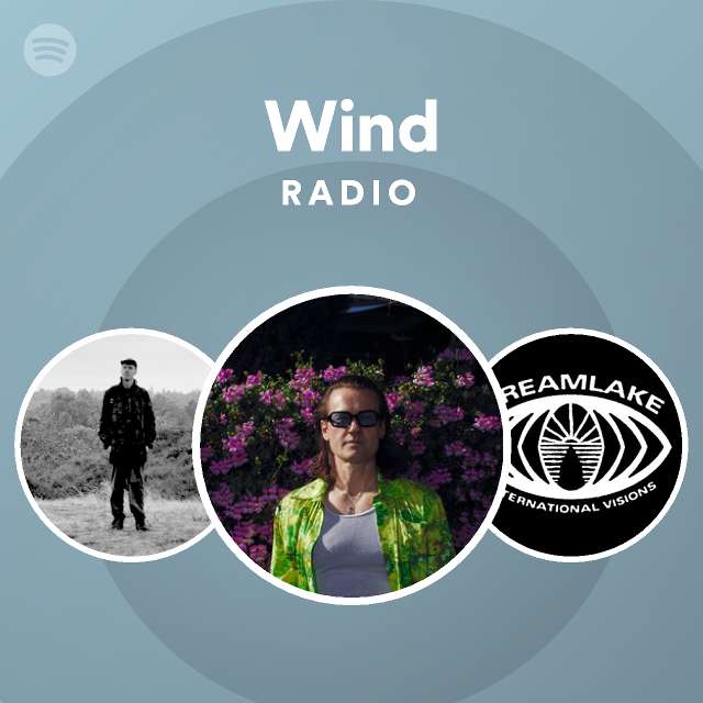 Wind Radio - playlist by Spotify | Spotify
