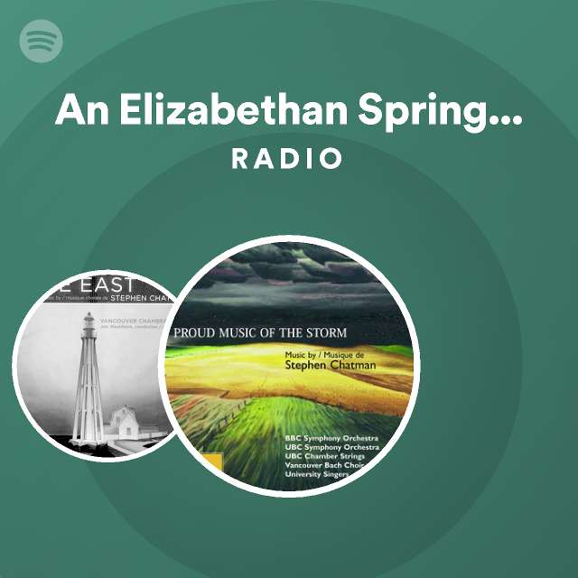 An Elizabethan Spring: I. Spring, the sweet spring Radio - playlist by ...
