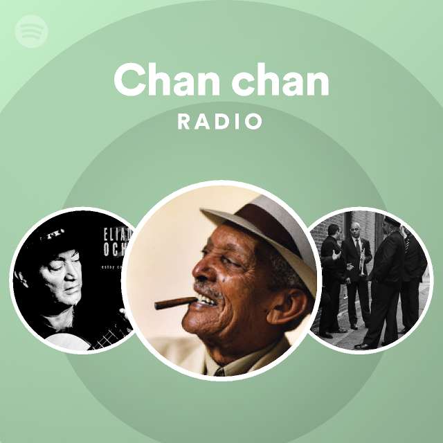 Chan chan Radio - playlist by Spotify | Spotify
