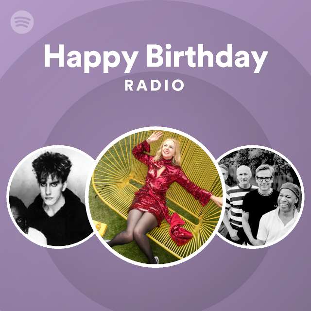 Happy Birthday Radio | Spotify Playlist