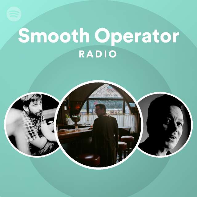 Smooth Operator Radio - playlist by Spotify | Spotify