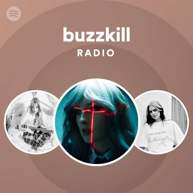 buzzkill Radio - playlist by Spotify | Spotify