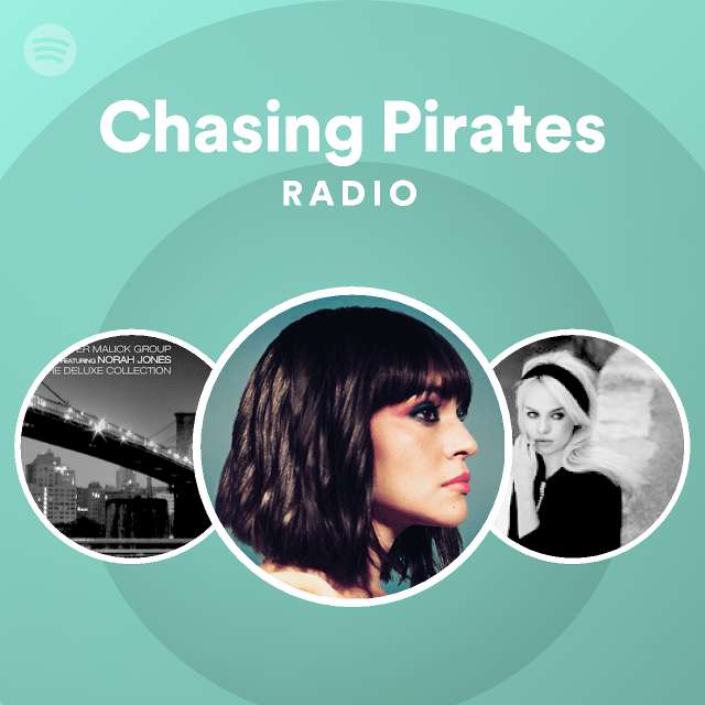 Chasing Pirates Radio - playlist by Spotify | Spotify