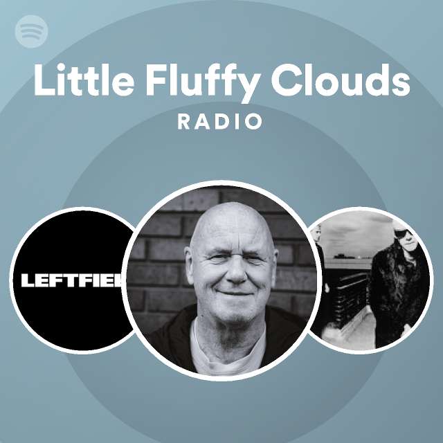 Little Fluffy Clouds Radio - playlist by Spotify | Spotify