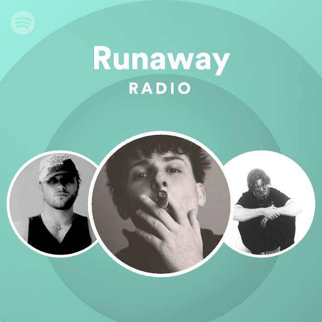 Runaway Radio - playlist by Spotify | Spotify
