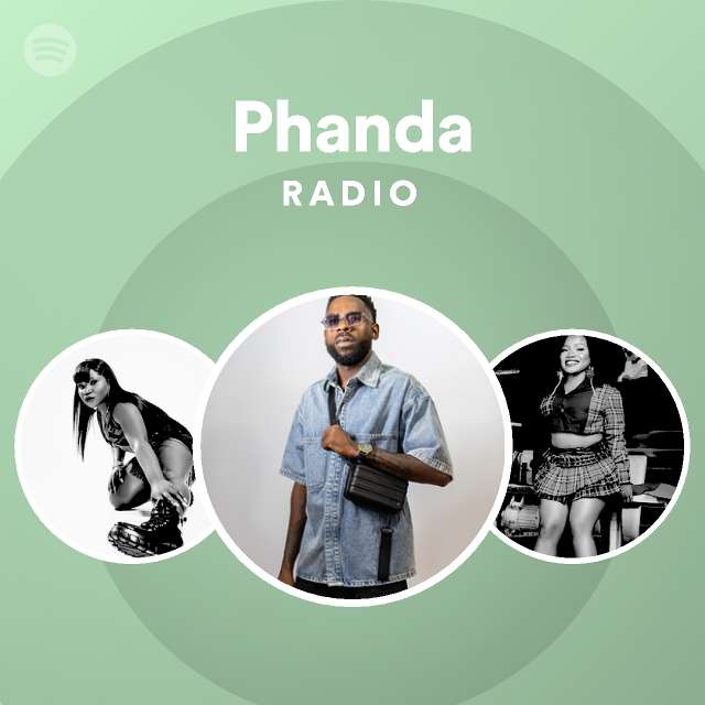 Phanda Radio - playlist by Spotify | Spotify