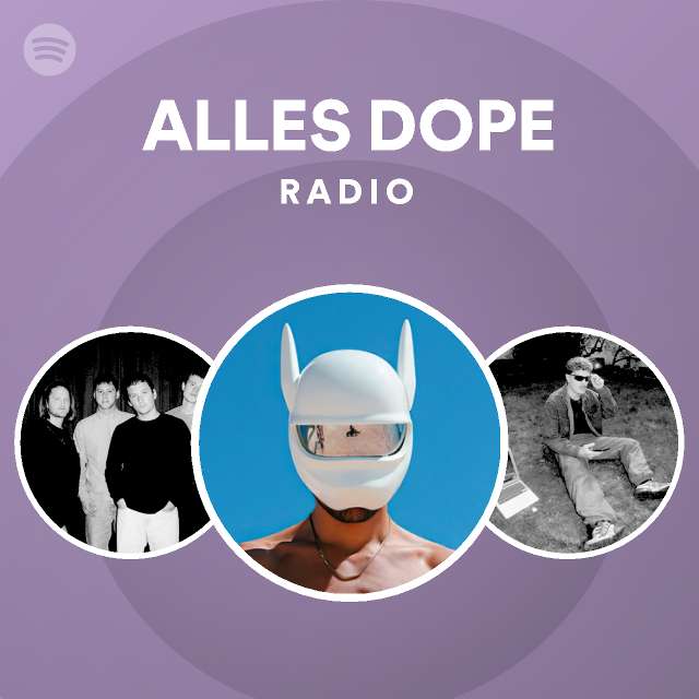 ALLES DOPE Radio - playlist by Spotify | Spotify