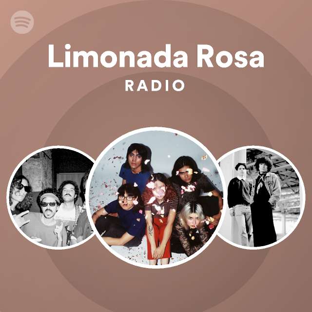 Limonada Rosa Radio - playlist by Spotify | Spotify