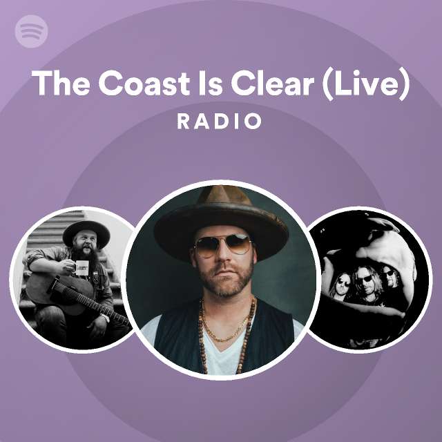 The Coast Is Clear (Live) Radio - playlist by Spotify | Spotify