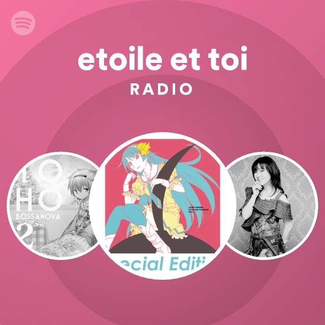 etoile et toi Radio - playlist by Spotify | Spotify