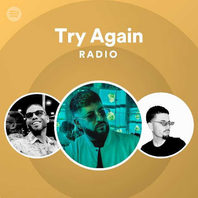 Try Again Radio - playlist by Spotify | Spotify