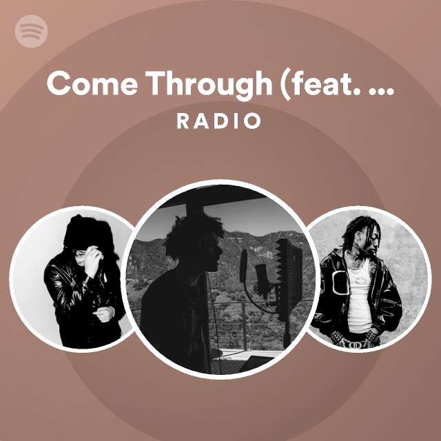 Come Through (feat. Lil Tecca) Radio - playlist by Spotify | Spotify