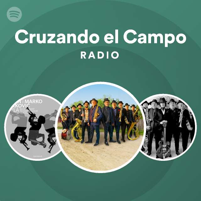 Cruzando el Campo Radio - playlist by Spotify | Spotify