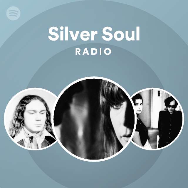Silver Soul Radio - playlist by Spotify | Spotify