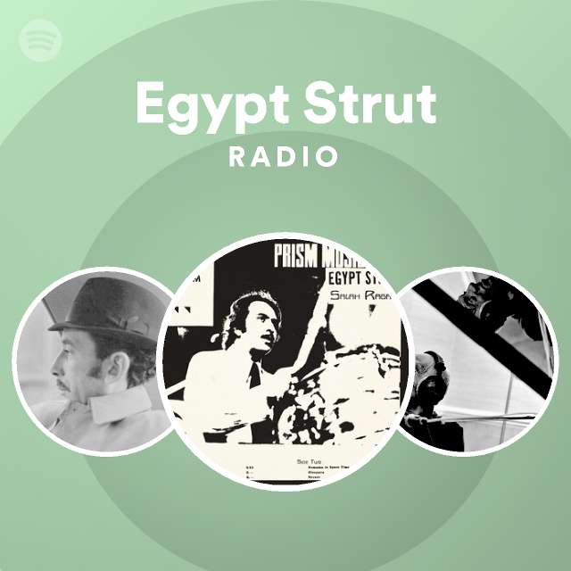 Egypt Strut Radio - playlist by Spotify | Spotify